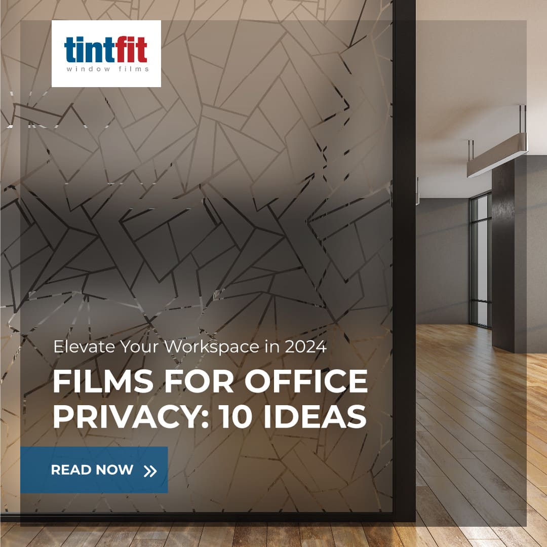 Films for office privacy: 10 ideas - Tintfit Window Films