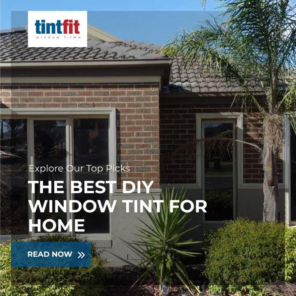 Best Diy Window Tint For Home - Tintfit Window Films