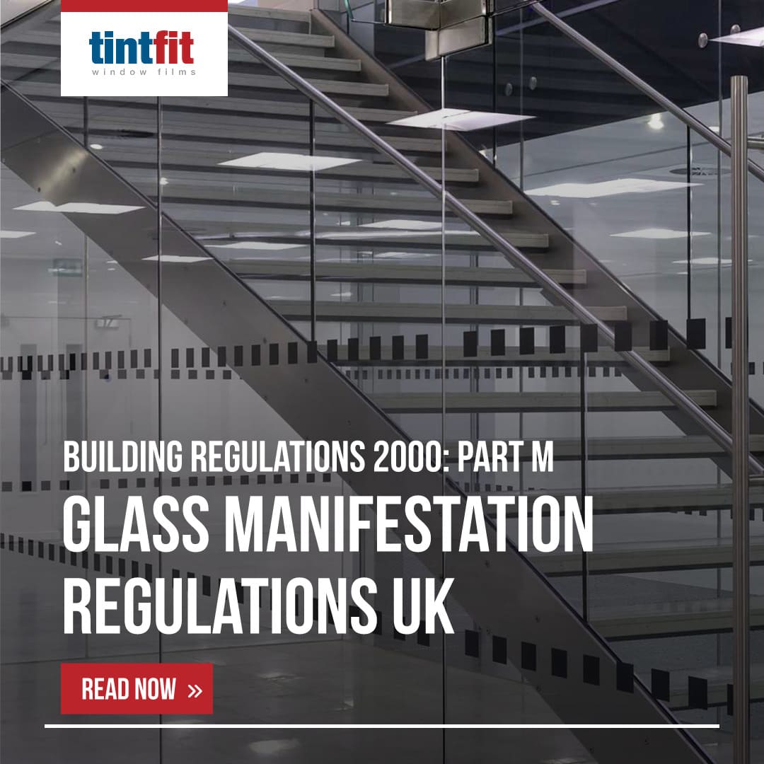 Glass Manifestation Regulations UK: the Building Regulations 2000 Part ...