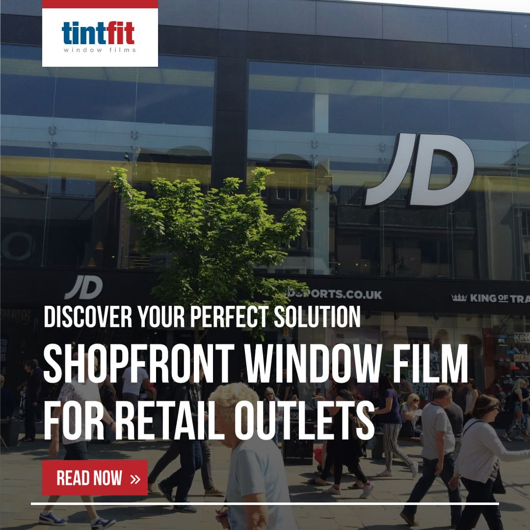 Shopfront Window Film for Retail Outlets - Tintfit Window Films